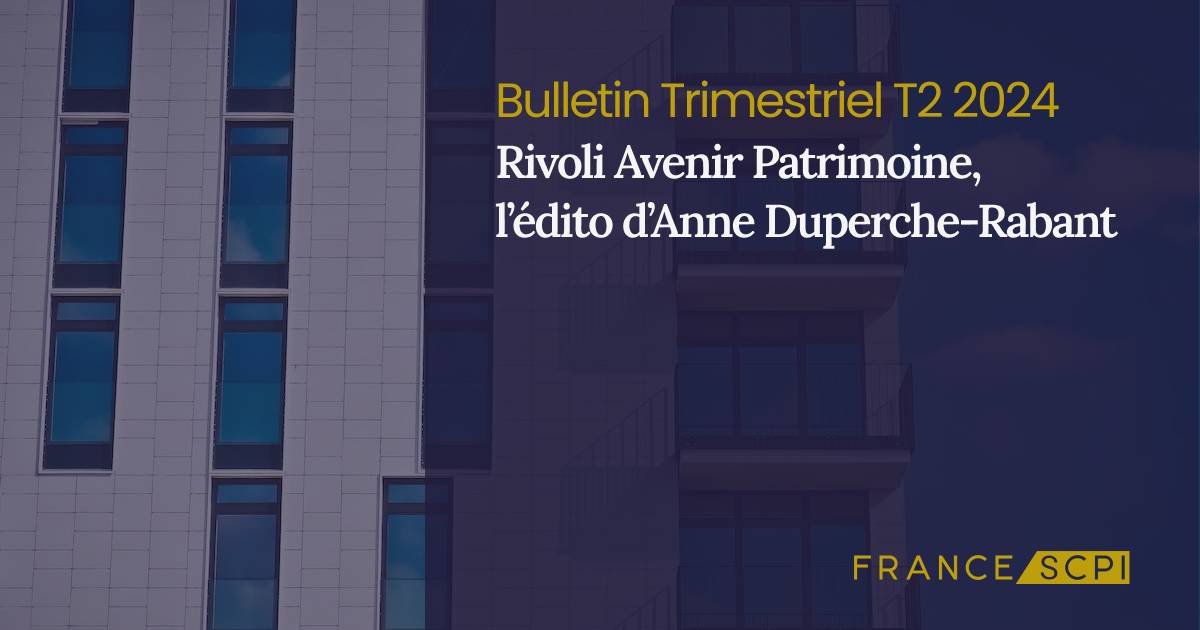 Bilan du trimestriel de la SCPI Rivoli Avenir Patrimoine