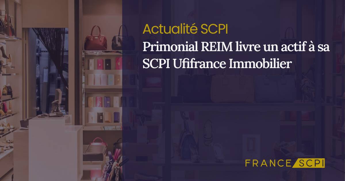 Primonial REIM livre un actif à sa SCPI Ufifrance Immobilier