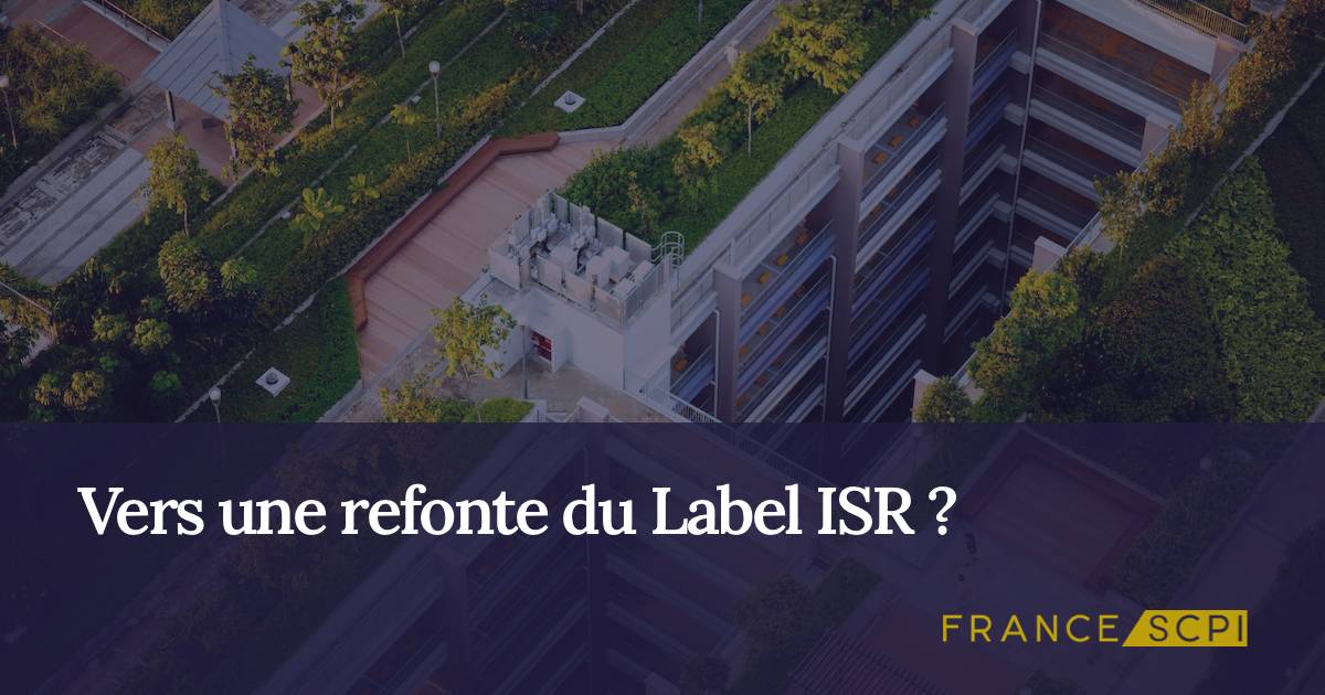 Le label ISR pour les SCPI va connaître une profonde refonte