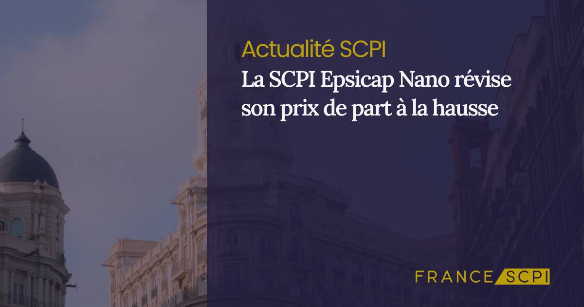 La SCPI Epsicap Nano révise son prix de part à la hausse