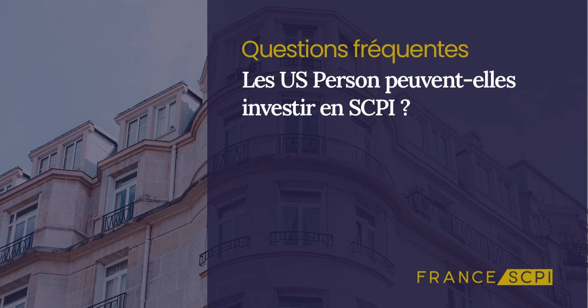 SCPI : Les US Person peuvent désormais investir
