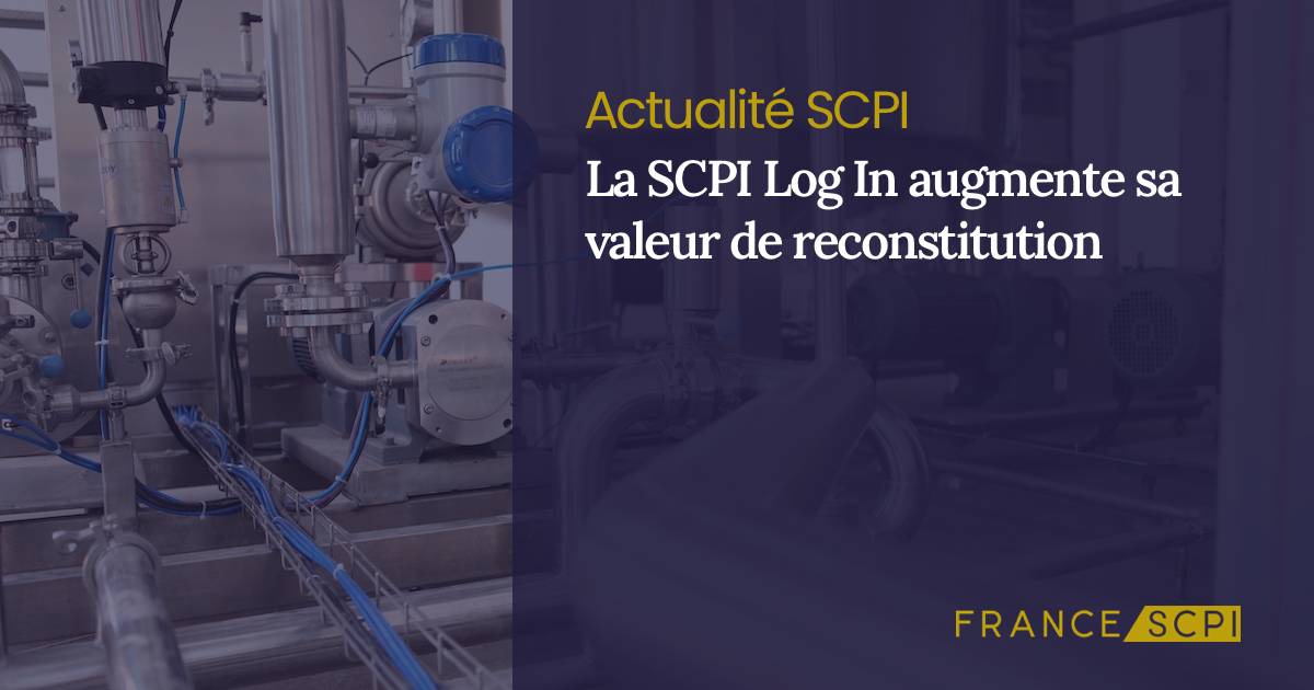 La SCPI LOG IN augmente sa valeur de reconstitution