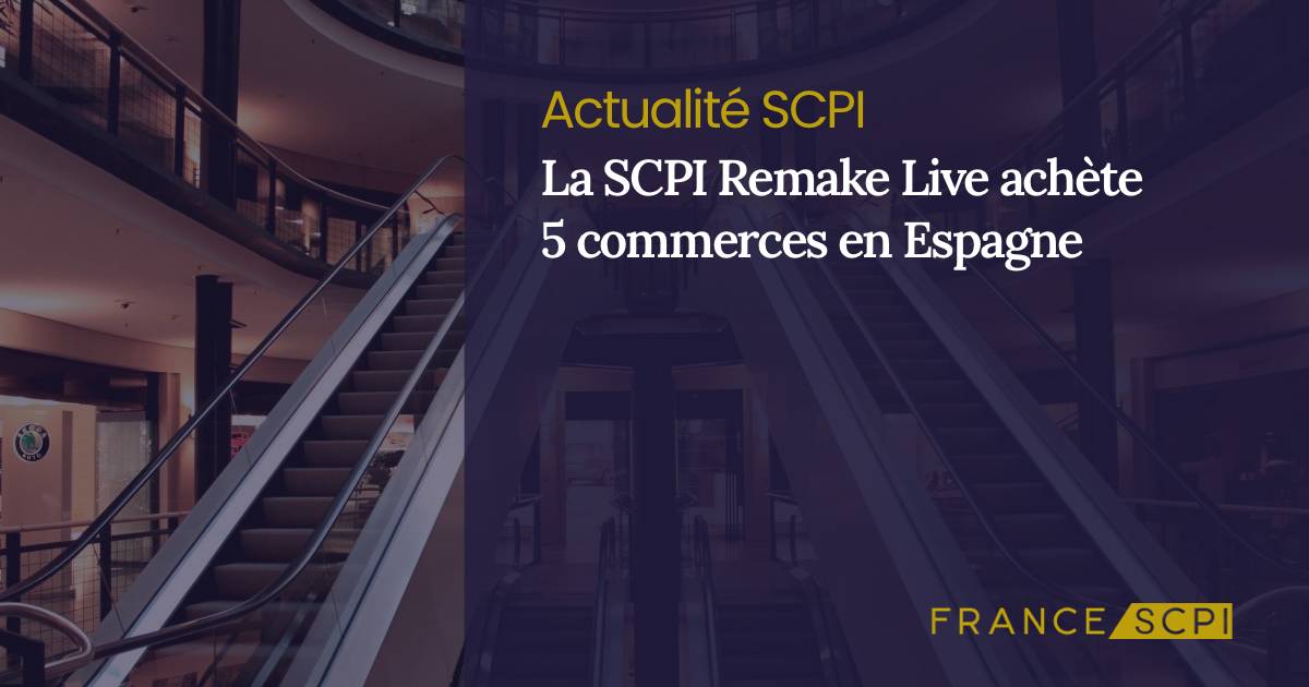 La SCPI Remake Live enrichit son portefeuille de 5 commerces