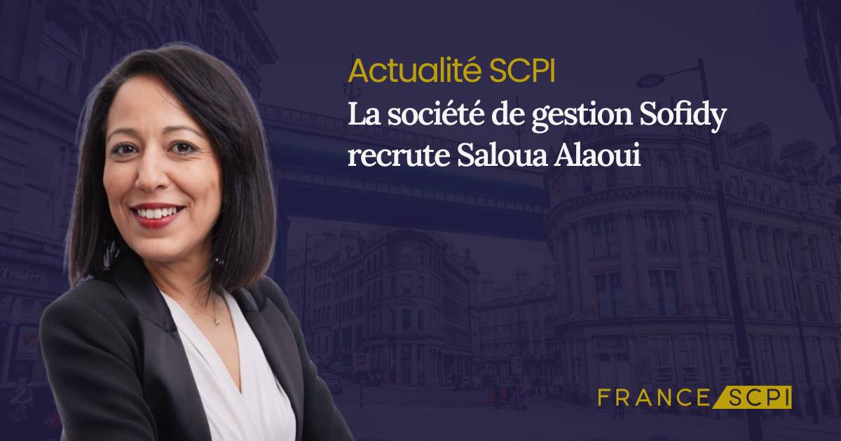La société de gestion Sofidy recrute Saloua Alaoui
