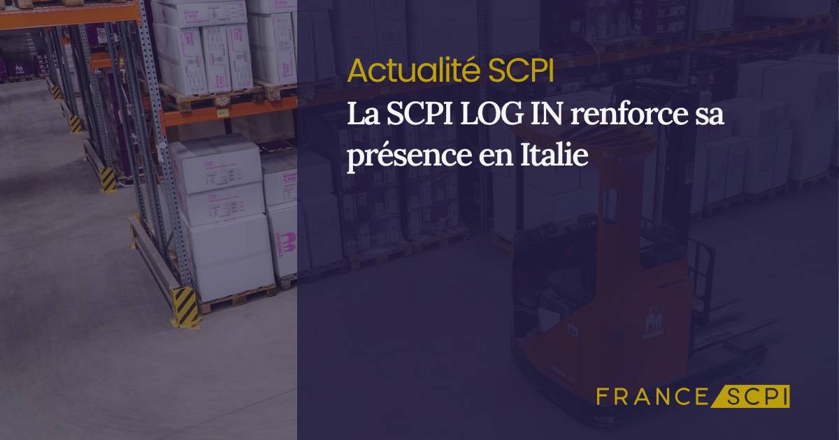 La SCPI LOG IN renforce sa présence en Italie